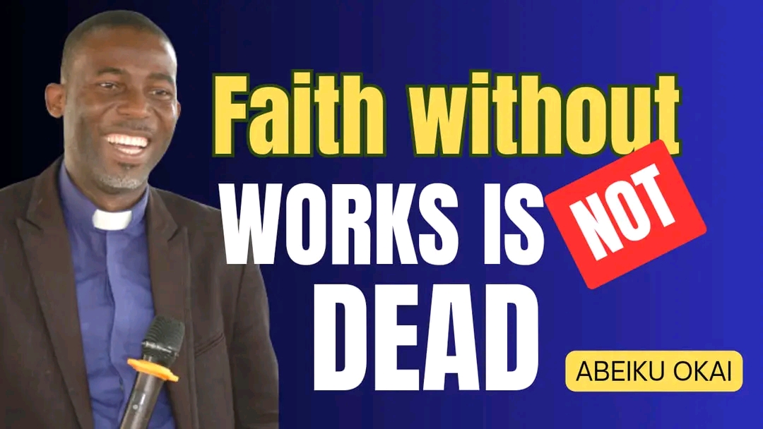 Faith Without Works is 'NOT' Dead.