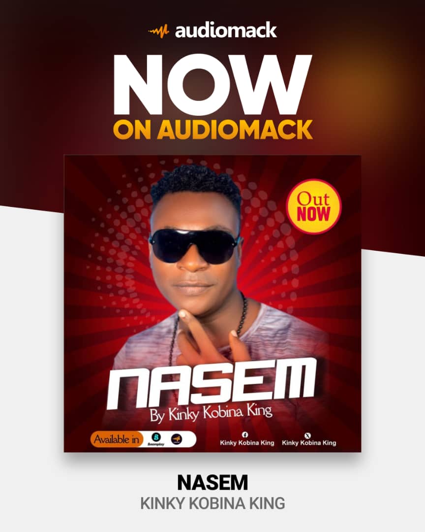 Kinky Kobina King Releases Powerful New Track "NASEM" – Listen Now!